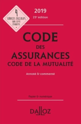 Code des assurances, code de la mutualité 2019, annoté et commenté - 25e ed. | eBay