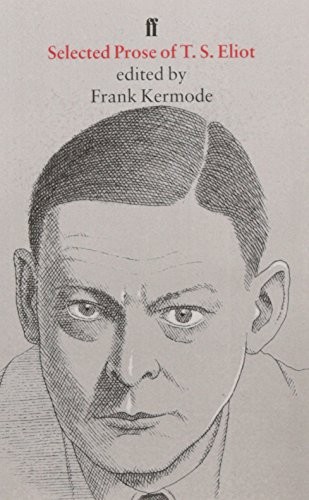SELECTED PROSE OF T. S. ELIOT By Frank Kermode *Excellent Condition* | eBay