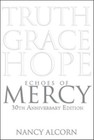 Echoes of Mercy: Truth, Grace & Hope by Nancy Alcorn 9780998648576| eBay