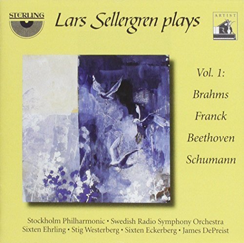 Lars Sellergren Lars Sellergren Plays Brahms/Franck/Beethoven/Schumann ...