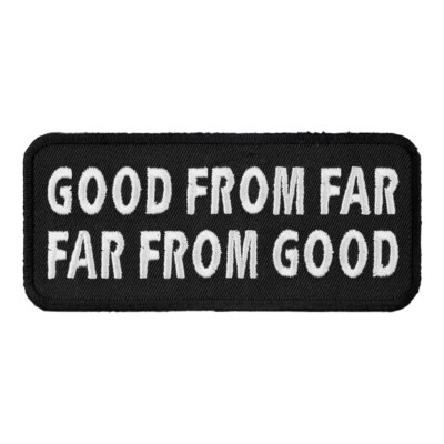 Good From Far, Far From Good Patch, Funny Patches | eBay