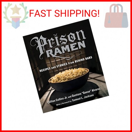 Prison Ramen: Recipes and Stories from Behind Bars Paperback – November ...