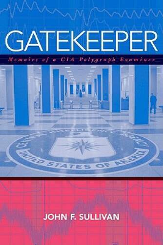 Gatekeeper: Memoirs of a CIA Polygraph Examiner - Paperback - GOOD ...