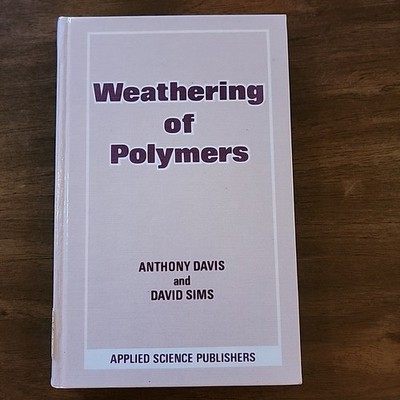 Weathering of Polymers by Anthony Davis and David Sims 9780853342267| eBay
