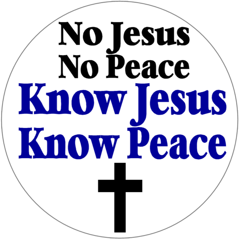 No Jesus No Peace Know Jesus Know Peace - 25 Pack Circle Stickers 3" x ...