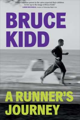 A Runner's Journey by Bruce Kidd: Used 9781487541040| eBay