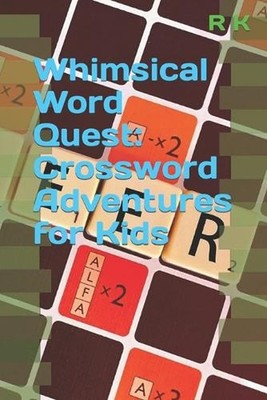 Whimsical Word Quest: Crossword Adventures for Kids by R.K. Paperback Book | eBay
