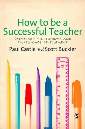 Scott Buckler Paul Castle How to be a Successful Teacher (Poche) | eBay