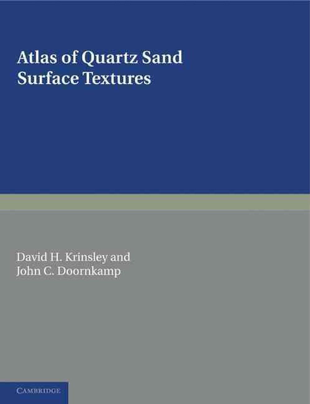 Atlas of Quartz Sand Surface Textures by David H. Krinsley (English ...