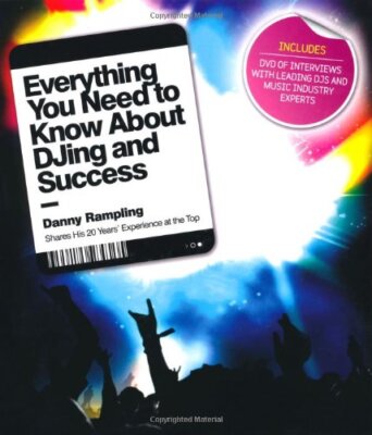 Everything You Need To Know About DJ..., Danny Rampling 9781845135829 ...