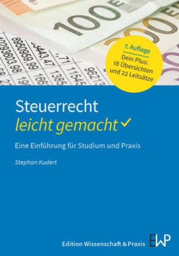 Steuerrecht - Leicht Gemacht: Eine Einfuhrung Fur Studium Und Praxis ...