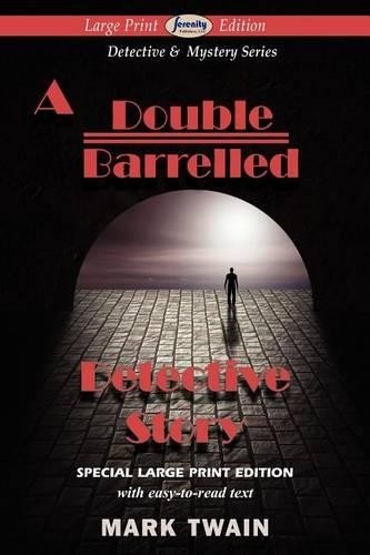 Mark Twain A Double Barrelled Detective Story (Large Print Edition ...