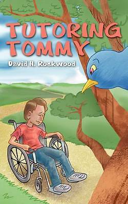 Tutoring Tommy by David H Rockwood (Paperback, 2011) for sale online | eBay