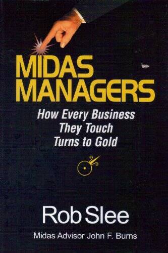Midas Managers How Every Business They Touch Turns to Gold (SIGNED ...