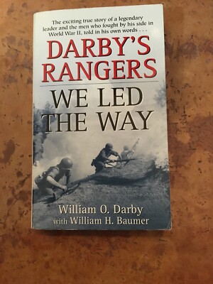 Darby's Rangers : We Led the Way by William O. Darby (2003, Paperback ...