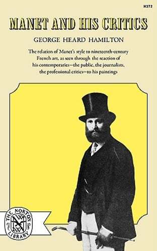 Manet and His Critics by George Heard Hamilton: New 9780393003727| eBay