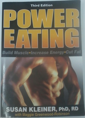 Third Edition Power Eating Book by Susan Kleiner, PhD, RD with Maggie ...