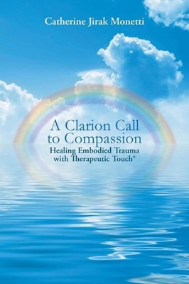 A Clarion Call to Compassion: Healing Embodied Trauma with Therapeutic ...
