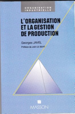 L'ORGANISATION ET LA GESTION DE PRODUCTION de G Javel | eBay