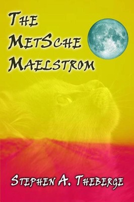 The MetSche Maelstrom by Stephen A. Theberge (English) Paperback Book ...