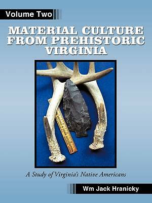 Material Culture from Prehistoric Virginia: Volume 2 by William ...
