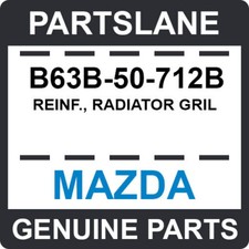 Genuine Mazda Reinf. Radiator Gril B63b50712b / B63b-50-712b OEM for ...