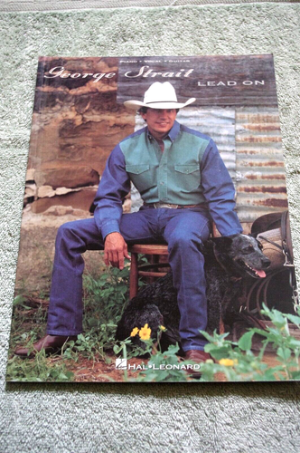 GEORGE STRAIT MUSIC SONGBOOK - LEAD ON - PIANO VOCAL GUITAR | eBay