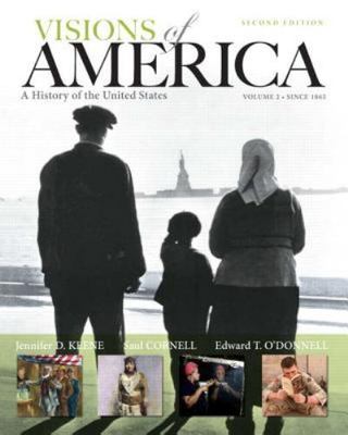 Visions of America: A History of the United States, Volume Two (2nd ...