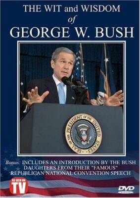 The Wit And Wisdom Of George W Bush - DVD By George W Bush - VERY GOOD ...