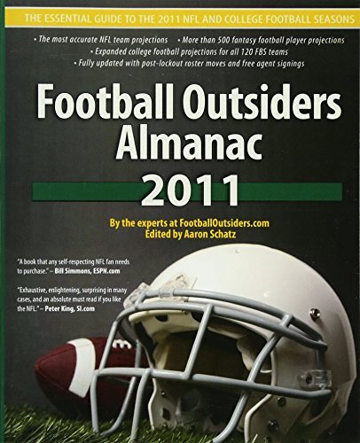 Football Outsiders Almanac 2011: The Essential , Schatz, Alamar ...