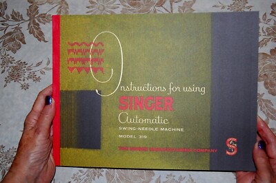 Rare Deluxe-Edition Instructions Manual for Singer 319 319k 319w Sewing ...