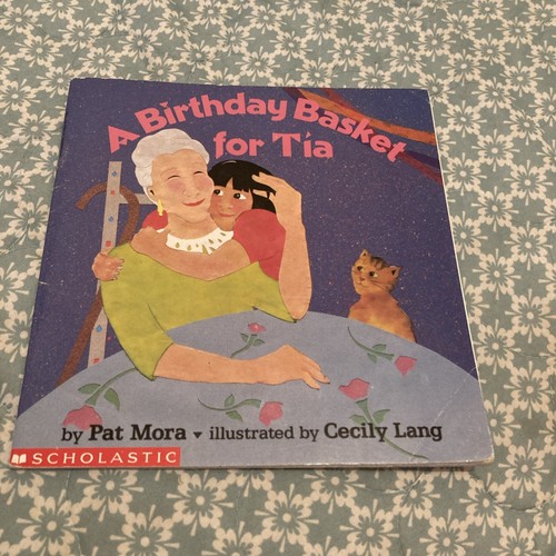 Birthday Basket for Tia by Pat Mora (1997, Picture Book) | eBay