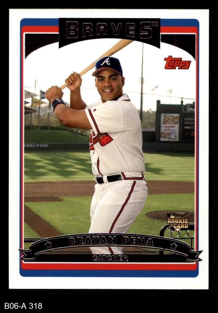 2006 Topps #318 Brayan Pena RC Card Braves RC 8 - NM/MT | eBay