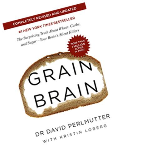 Grain Brain The Surprising Truth about Wheat By David Perlmutter ...