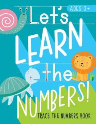 Lets Learn the Numbers: Trace the Numbers Book: Ages 3: Animal Theme Nu ...