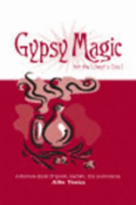 Gypsy Magic For The Lover's Soul: A Romany Book of Spells, Sachets ...