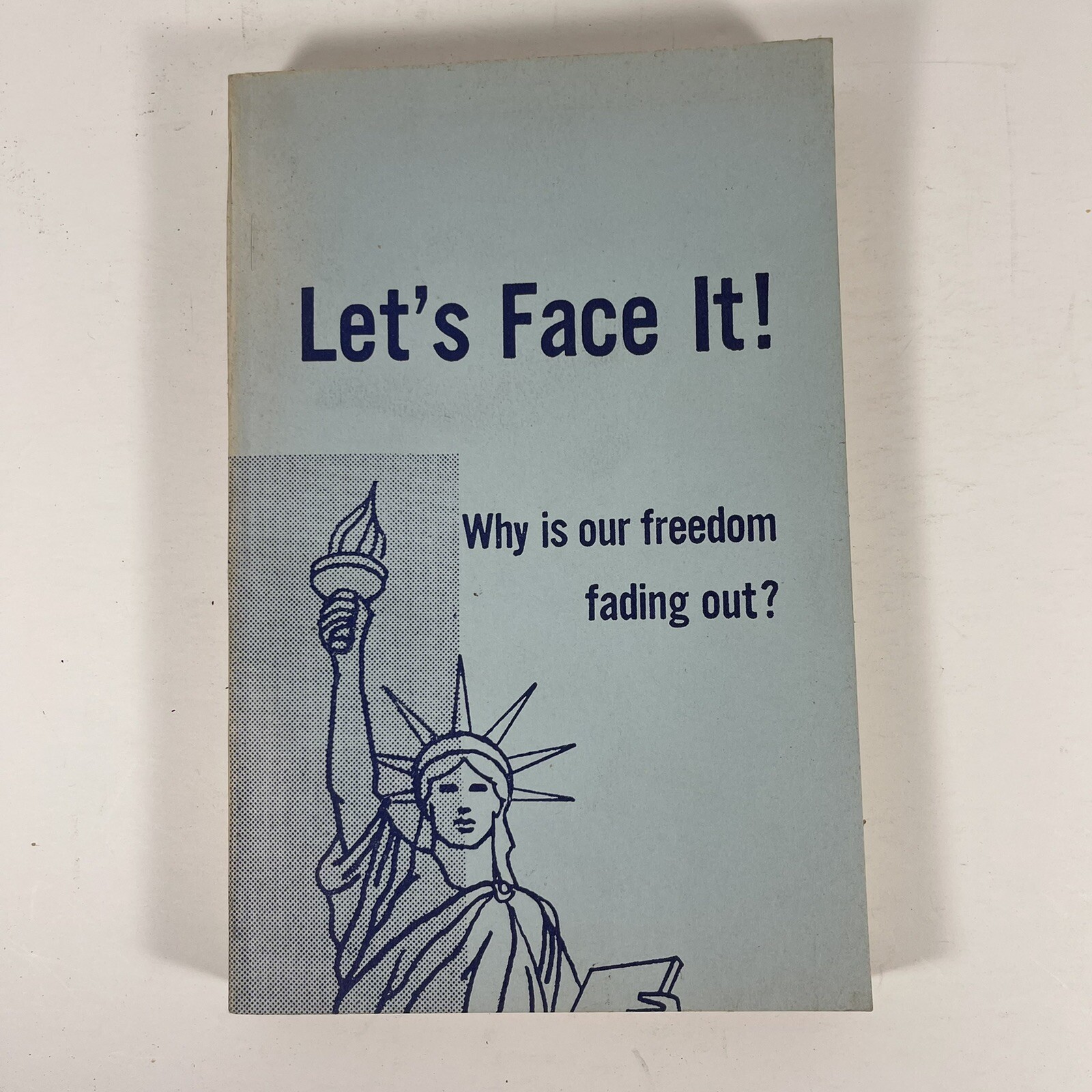 Let's Face It Why Freedom Fading Out Dean Manion 1956 PB | eBay