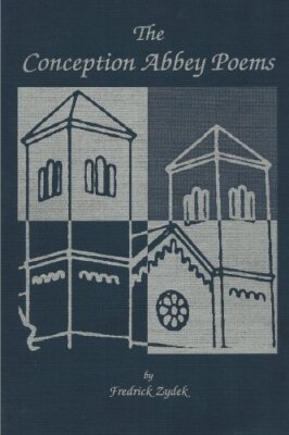 The Conception Abbey Poems: Third Edition, Zydek 9781463566456 Free ...