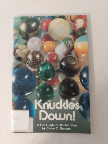 Knuckles Down A Fun Guide to Marble Play by Cathy C. Runyan how to play ...