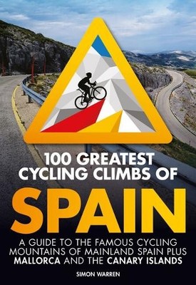 Simon Warren 100 Greatest Cycling Climbs of Spain (Tascabile) | eBay