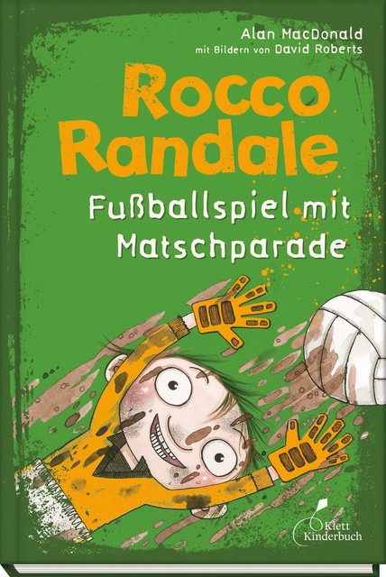 Rocco Randale 07 - Fußballspiel mit Matschparade von Alan MacDonald ...
