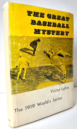 The Great Baseball Mystery, The 1919 World Series, Victor Luhrs, 1966 ...