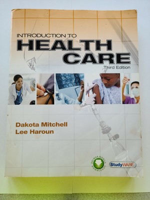 Introduction to HEALTH CARE 3rd edition WITH NEW software. *READ ...