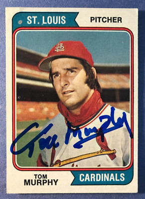 SIGNED TOM MURPHY AUTOGRAPHED 1974 TOPPS BASEBALL CARD - CARDINALS | eBay