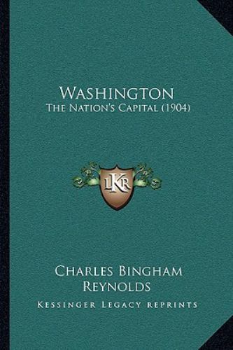 Washington : The Nation's Capital (1904) by Charles B. Reynolds (2010 ...