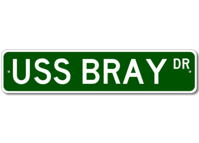 USS BRAY APD 139 Ship Navy Sailor Metal Street Sign - Aluminum | eBay