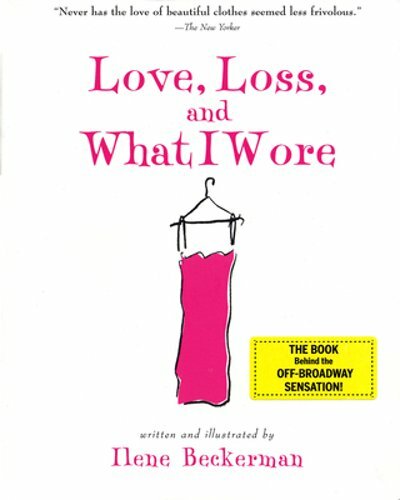 Love, Loss, and What I Wore by Ilene Beckerman: New 9781565124752| eBay