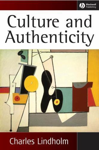 Culture and Authenticity by Charles Lindholm (2007, Hardcover) for sale ...