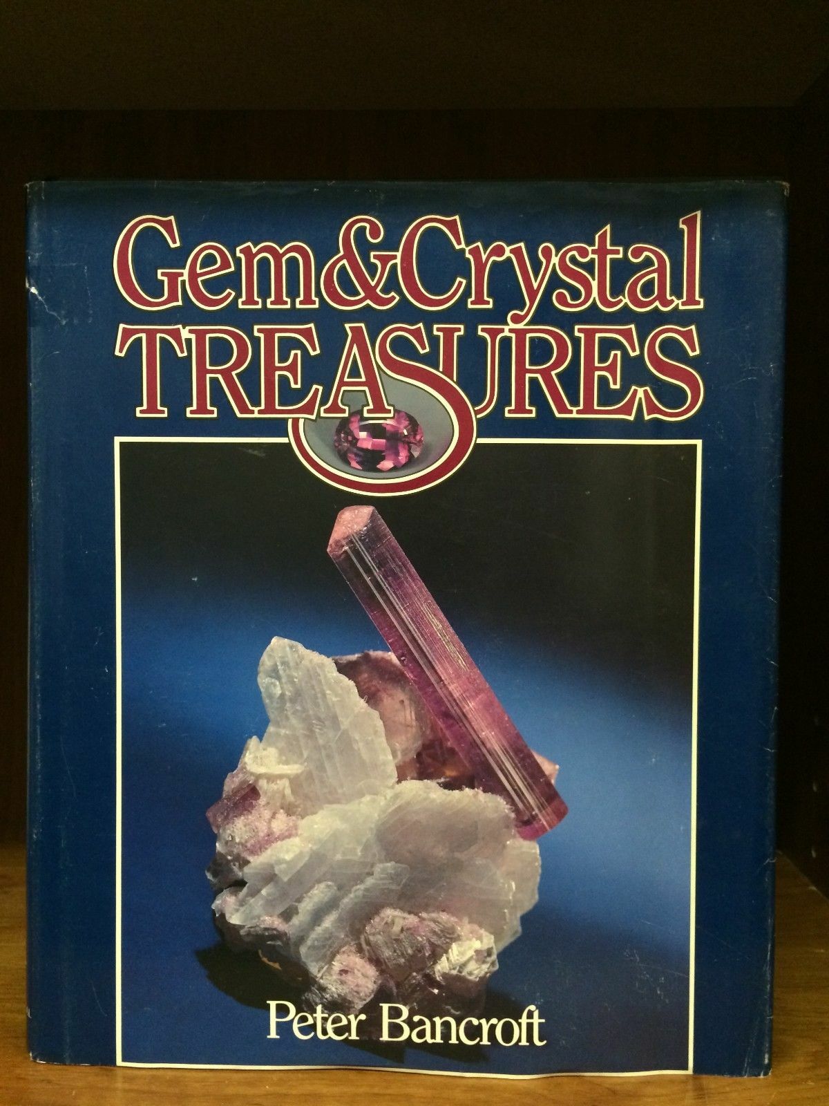 Gem and Crystal Treasures by Peter Bancroft (1984, Hardcover ...
