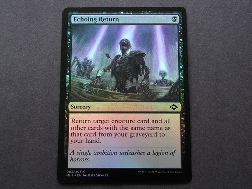 2021 MTG FOIL Sorcery "Echoing Return" NM+ Magic Card #083 MH2 SWARM ...